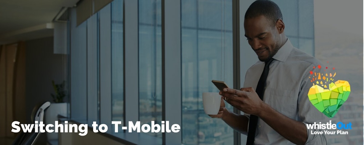 How to Switch to T-Mobile | WhistleOut