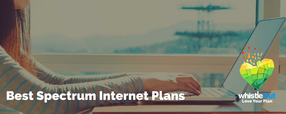 Best Spectrum Internet Plans | WhistleOut