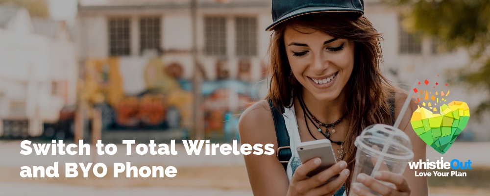 Switch to Total Wireless and BYOP | WhistleOut