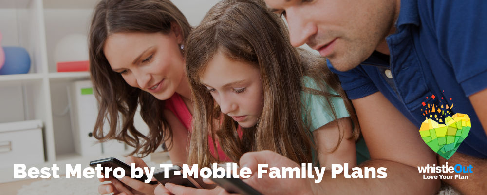 Best Metro by T-Mobile Family Plans | WhistleOut