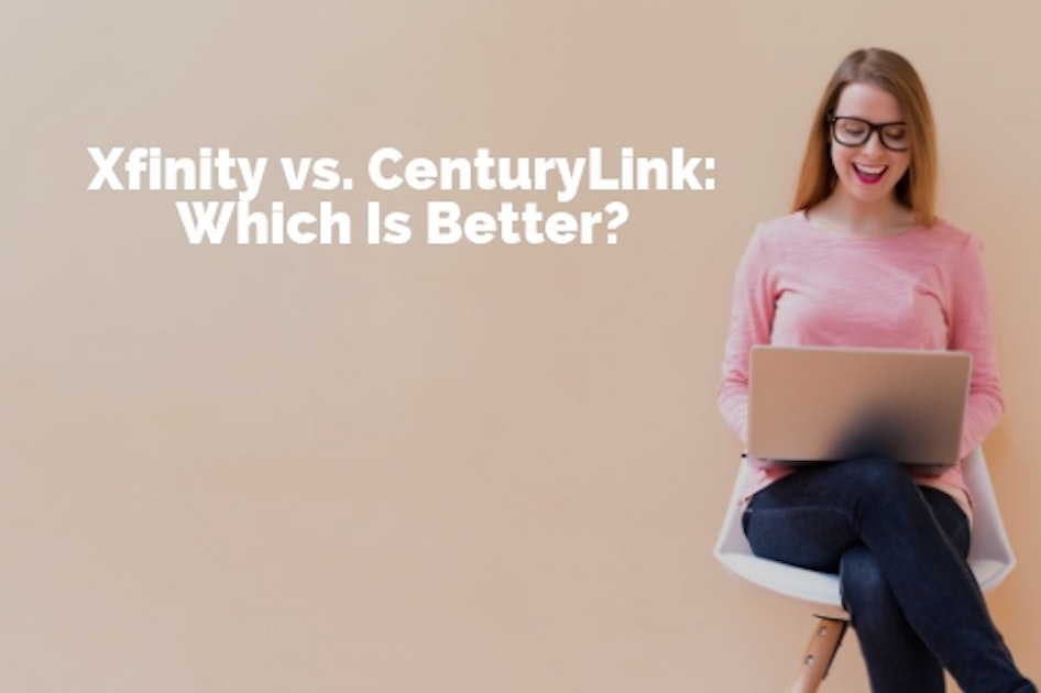 Xfinity vs. CenturyLink: Which Internet Provider is Better? | WhistleOut