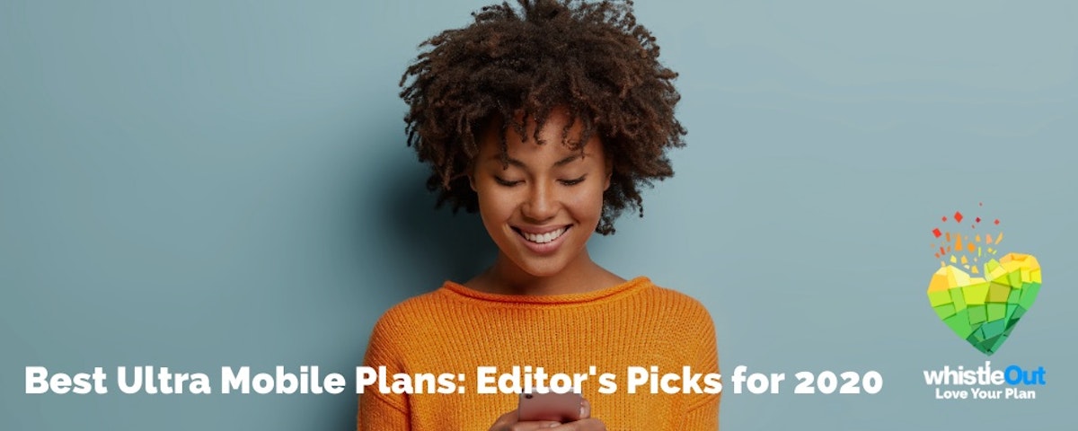 Best Ultra Mobile Plans 2020 | WhistleOut