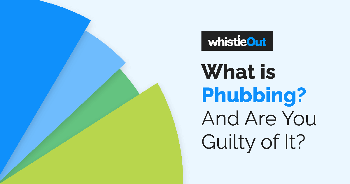 What Is Phubbing, and Are You Guilty of It? | WhistleOut