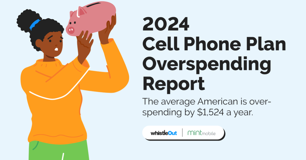 Americans Waste $1,500/Year on Cell Phones. How Much Are You Overpaying ...