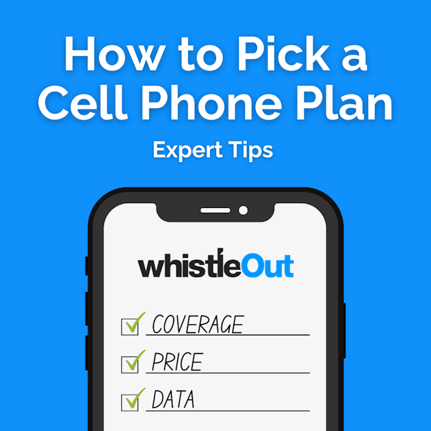 How to Pick the Best Cell Phone Plan: 5 Things to Consider | WhistleOut