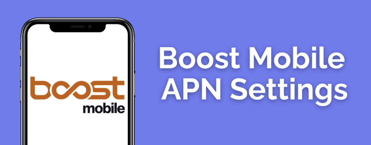 Boost Mobile APN Settings for Android & iPhone | WhistleOut