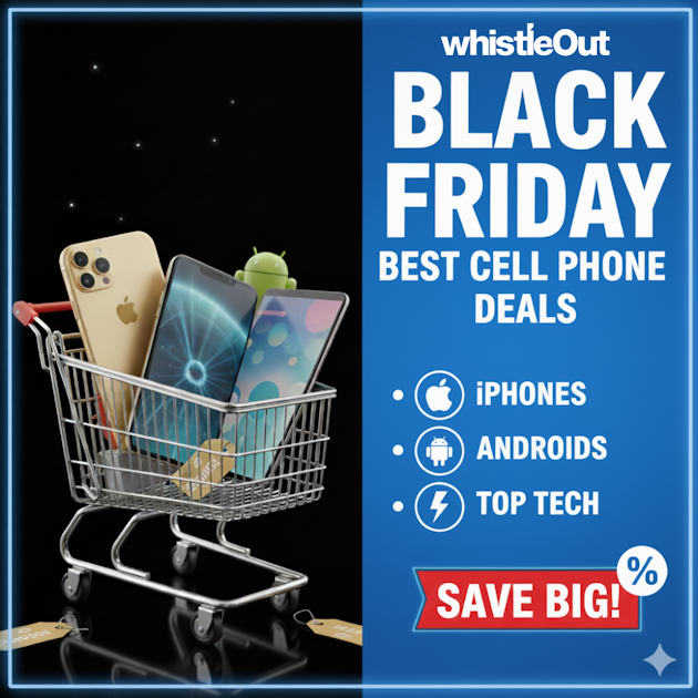 Best Black Friday, Cyber Monday, and Holiday Phone Deals 2025 | WhistleOut