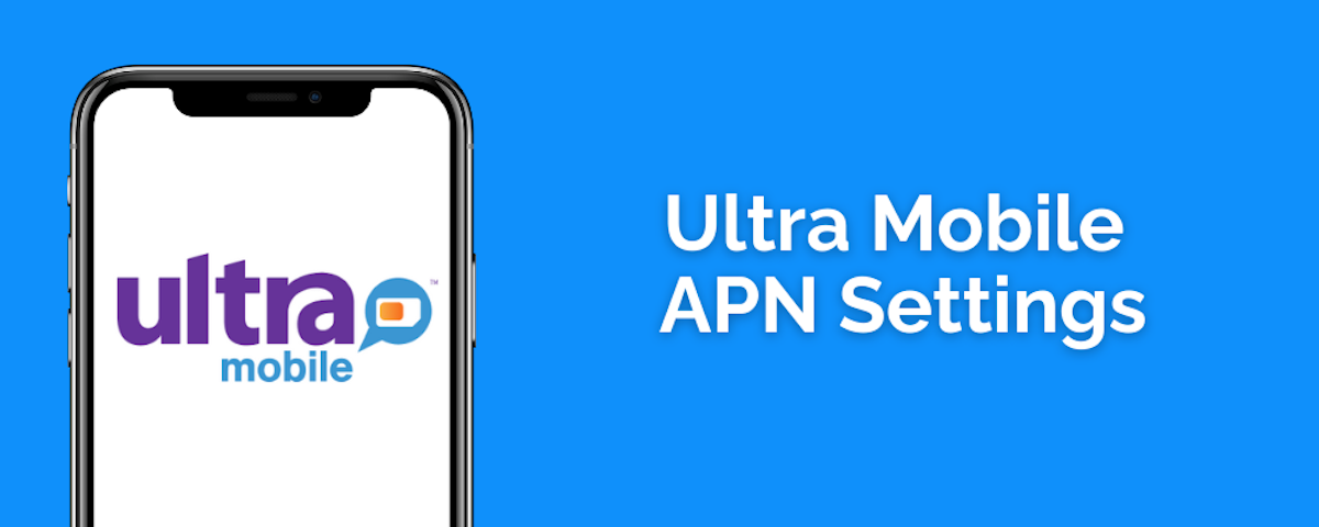 Ultra Mobile APN Settings | WhistleOut